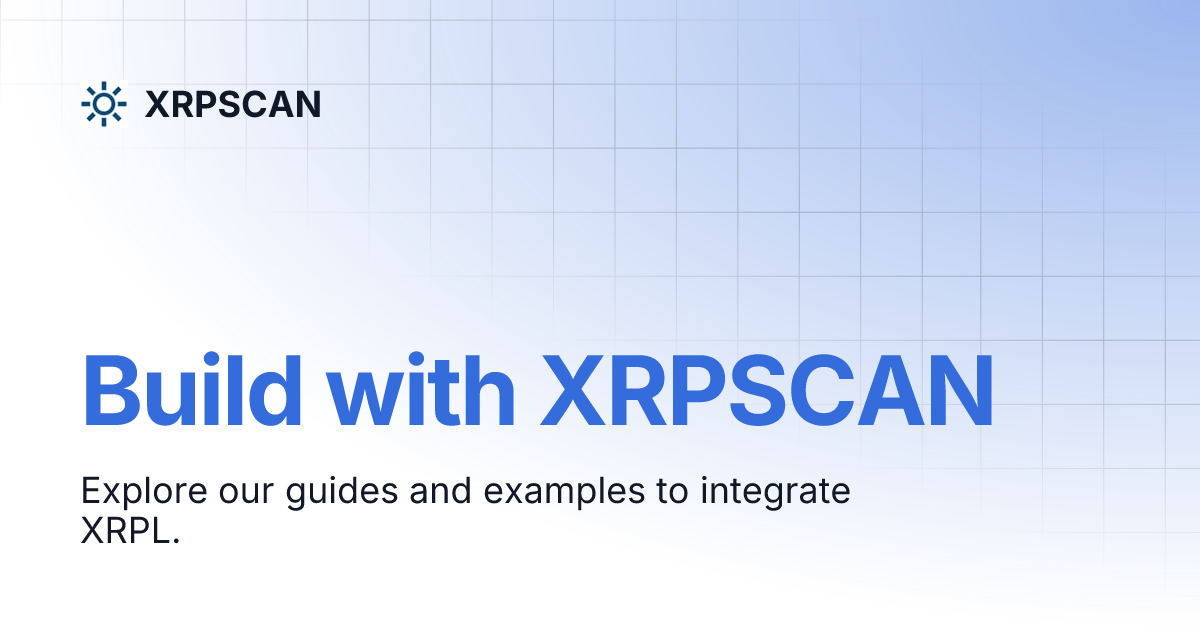 Build with XRPSCAN | XRPSCAN